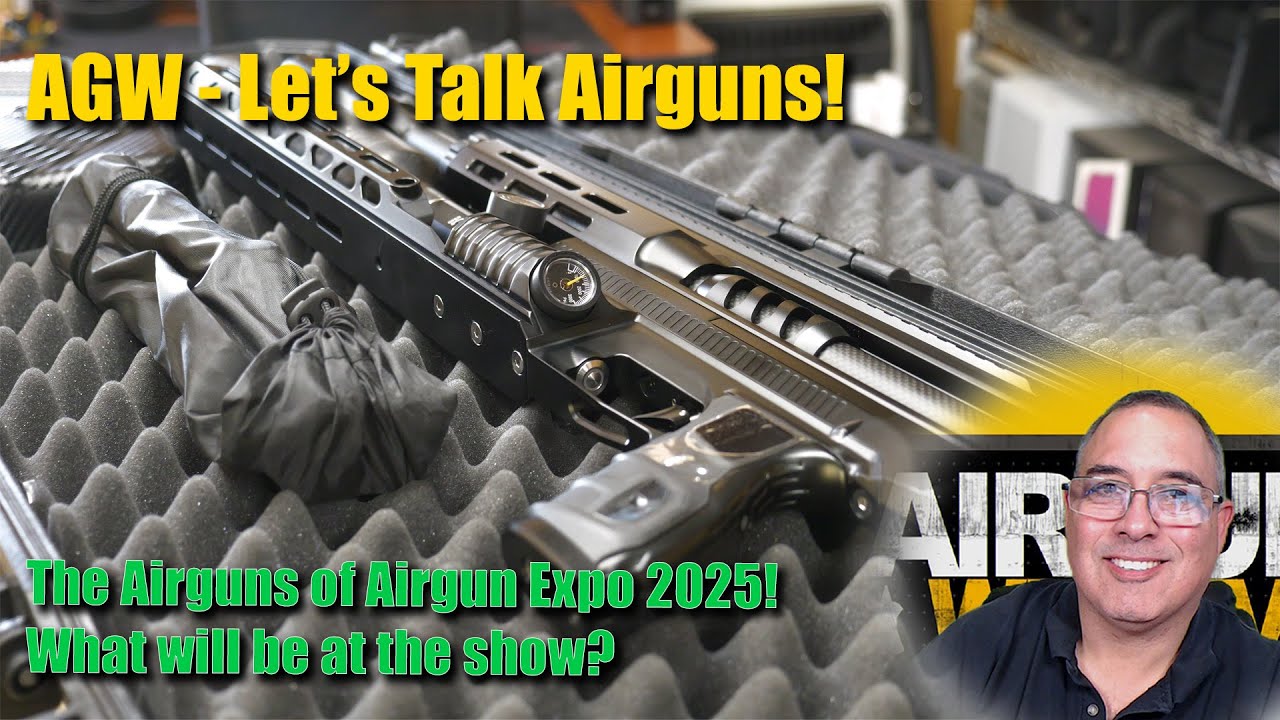 Let's Talk Airguns - 2025-05-17 with Rick Eutsler